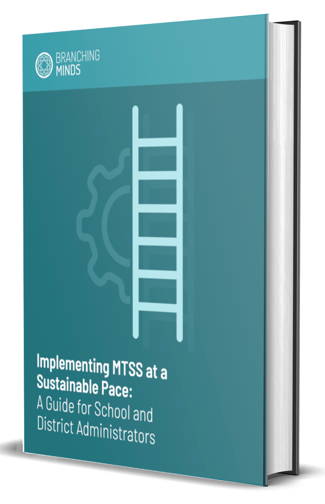 Implementing MTSS at a Sustainable Pace: A Guide for School & District Administrators